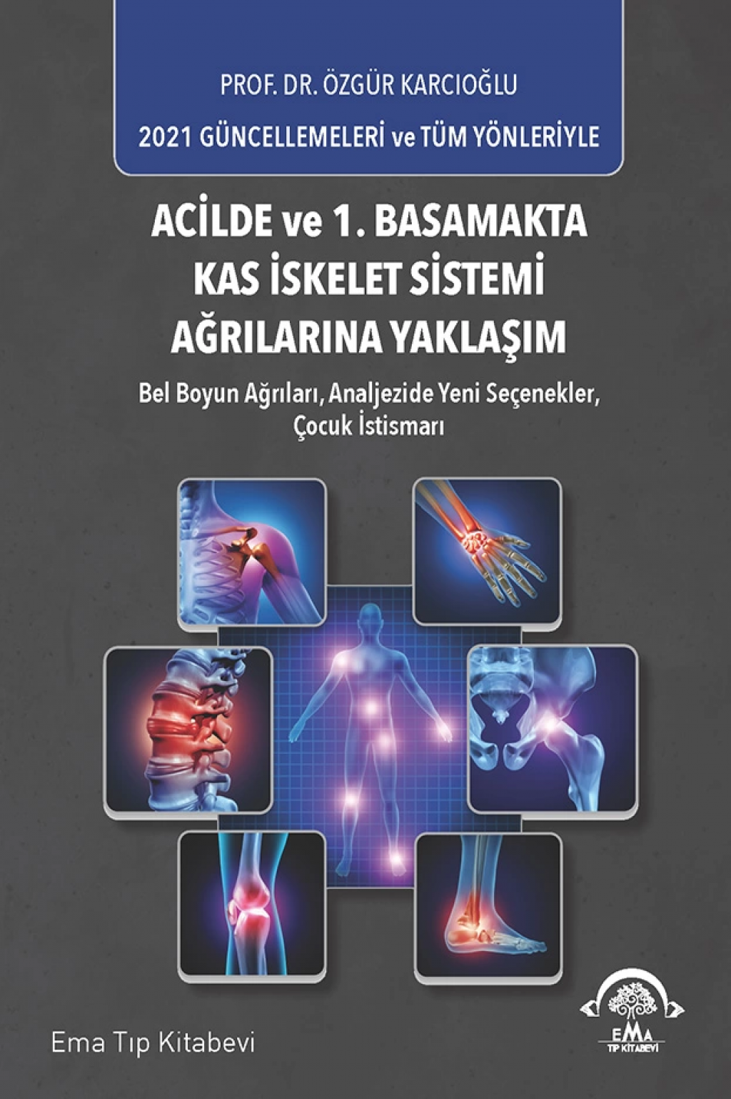 Acilde ve 1.Basamakta Kas İskelet Sistemi Ağrılarına Yaklaşım ...