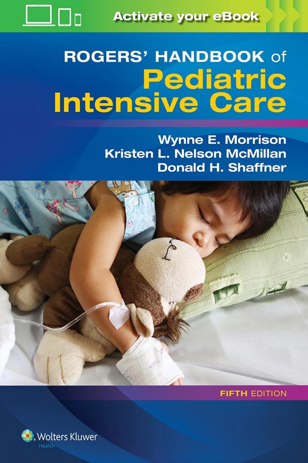 Rogers' Handbook of Pediatric Intensive Care Fifth Edition- 9781496347534
