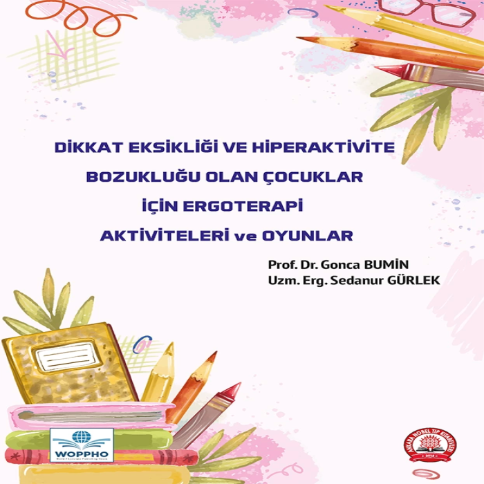Dikkat Eksikliği ve Hiperaktivite Bozukluğu Olan Çocuklar İçin ... Dikkat Eksikliği ve Hiperaktivite Bozukluğu Olan Çocuklar İçin ...