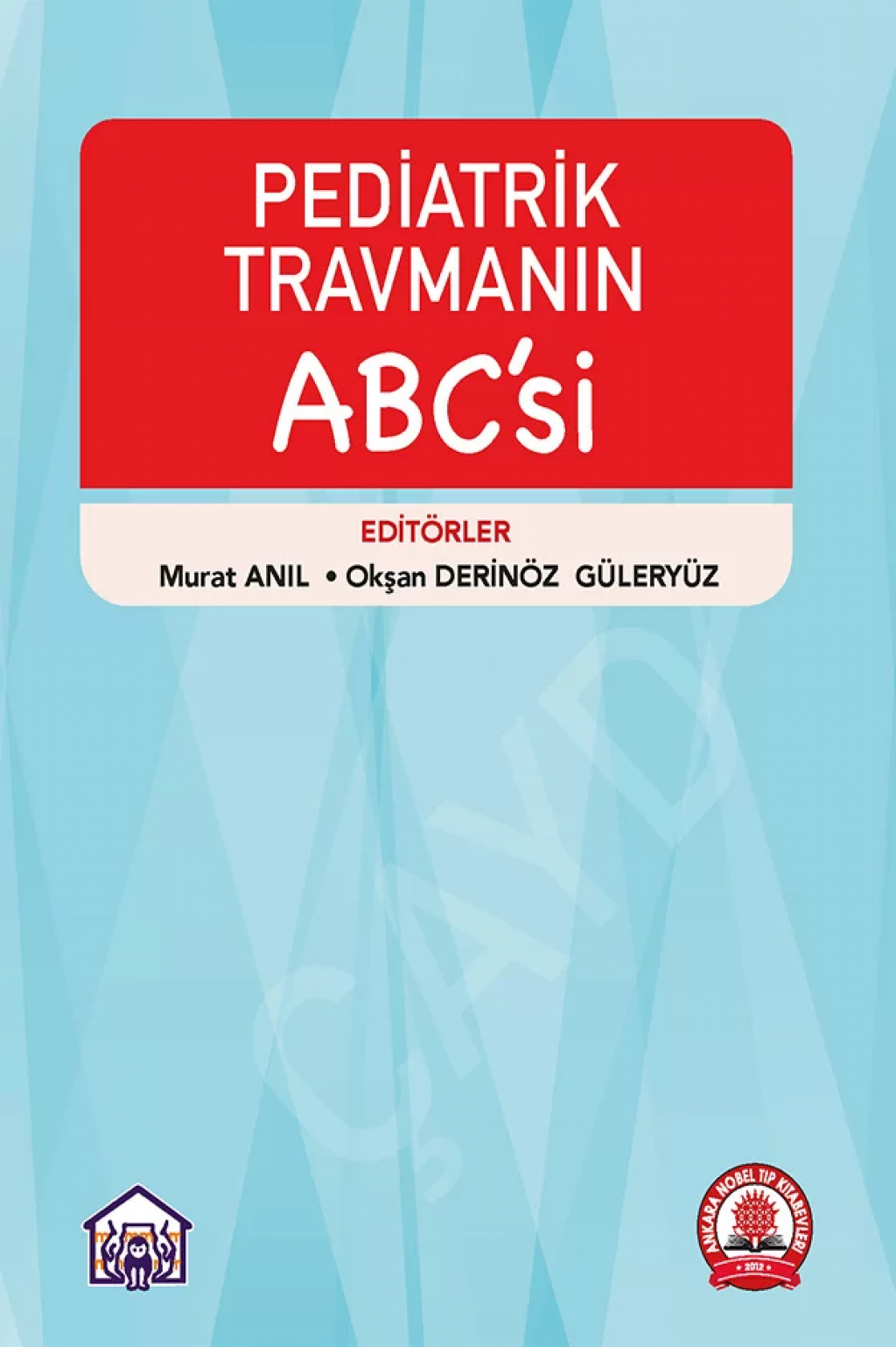 Pediatrik Travmanın ABC'si- 9786257564878
