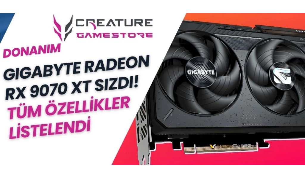 GIGABYTE Radeon RX 9070 XT Sızdı! Özellikler Sızdı