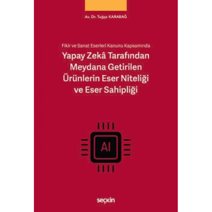 Fikir ve Sanat Eserleri Kanunu KapsamındaYapay Zekâ Tarafından Meydana ...