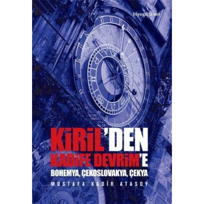 Kiril’den Kadife Devrim'e (Bohem'ya, Çekoslavakya, Çekya)