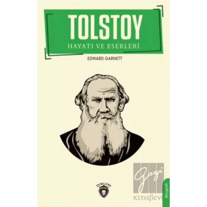 Tolstoy Hayatı Ve Eserleri Biyografi Tolstoy Hayatı Ve Eserleri Biyografi