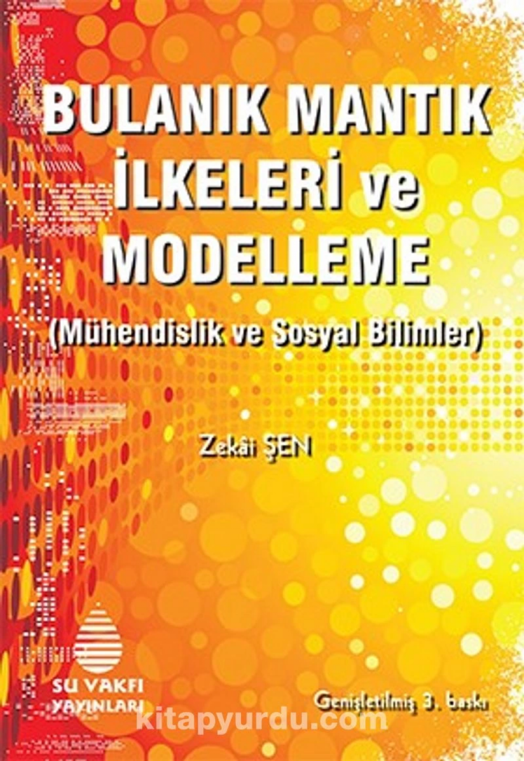 BULANIK MANTIK İLKELERİ ve MODELLEME
