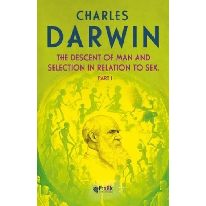 The Descent Of Man And Selection İn Relation To Sex Part 1